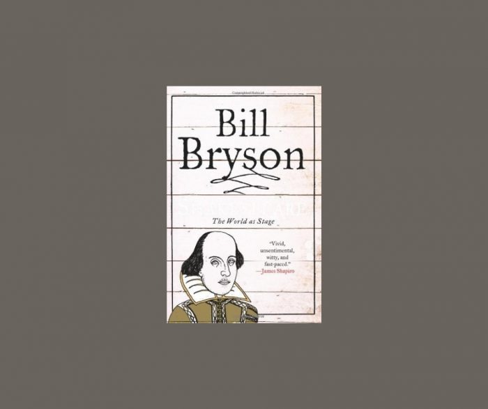‘Shakespeare’: Bill Bryson’s engaging and thought-provoking examination ...